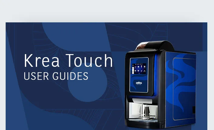 Krea Touch User Guides - Lavazza Professional UK